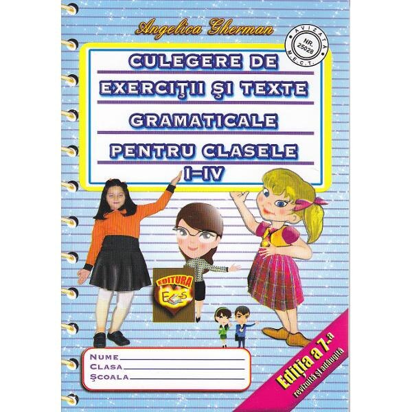 Culegere de exercitii si texte gramaticale pentru clasele I-IV 2008 ...