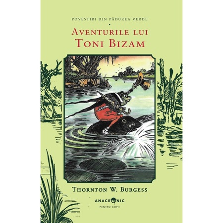 Provestiri din Padurea Verde: vol. 5 - Aventurile lui Toni Bizam ...