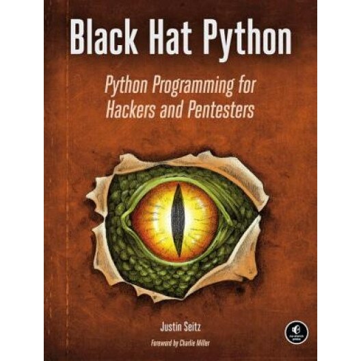 Black Hat Python: Python Programming for Hackers and Pentesters, Justin ...