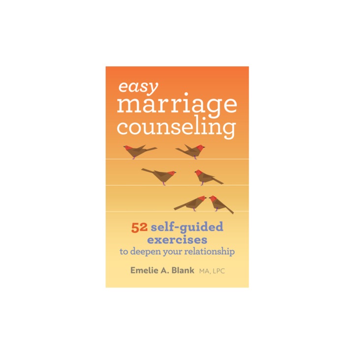 Easy Marriage Counseling 52 Self-Guided Exercises to Deepen Your ...