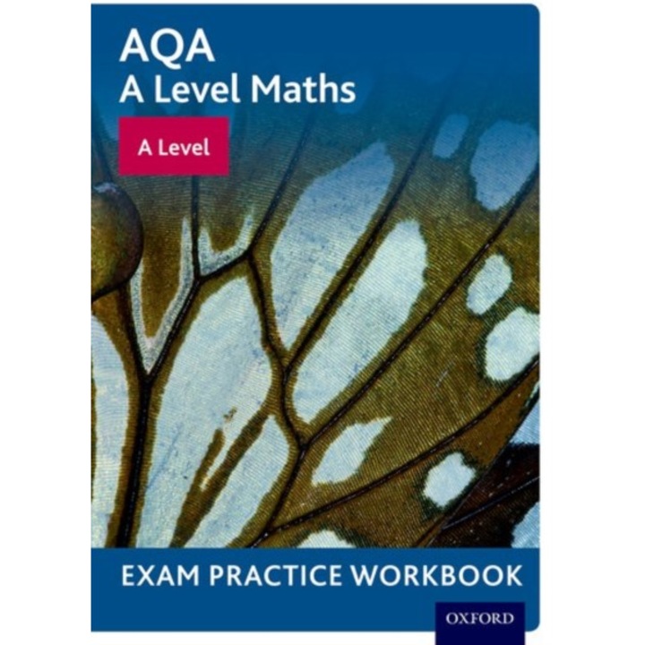 AQA A Level Maths: A Level Exam Practice Workbook - eMAG.ro
