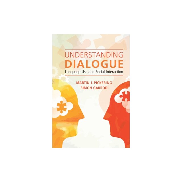 Understanding Dialogue Language Use and Social Interaction, Martin J ...