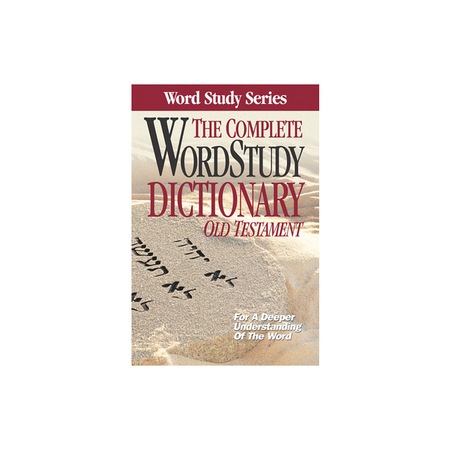 The Complete Word Study Dictionary Old Testament, Warren Baker - eMAG.ro