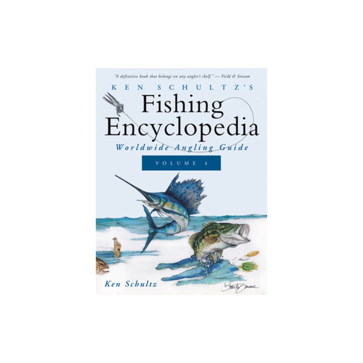 Ken Schultz's Fishing Encyclopedia Volume 4 Worldwide Angling Guide ...