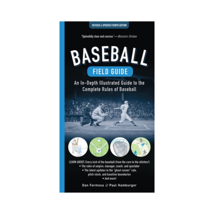 Baseball Field Guide, Fourth Edition An In-Depth Illustrated Guide to ...