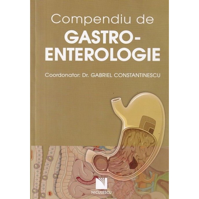 Compendiu de gastroenterologie - Gabriel Constantinescu - eMAG.ro
