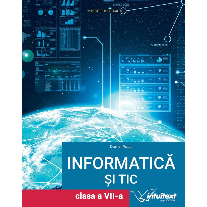 Manual de Informatica si TIC, Intuitext, Daniel Popa, clasa a VII-a ...