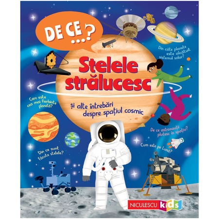 DE CE…? Stelele stralucesc şi alte intrebari despre spaţiul cosmic ...