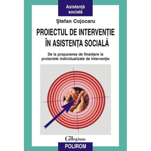 Proiectul De Interventie In Asistenta Sociala - Stefan Cojocaru - eMAG.ro