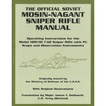 The Official Soviet Mosin-Nagant Sniper Rifle Manual, Maj James Gebhardt (Translator) - eMAG.ro