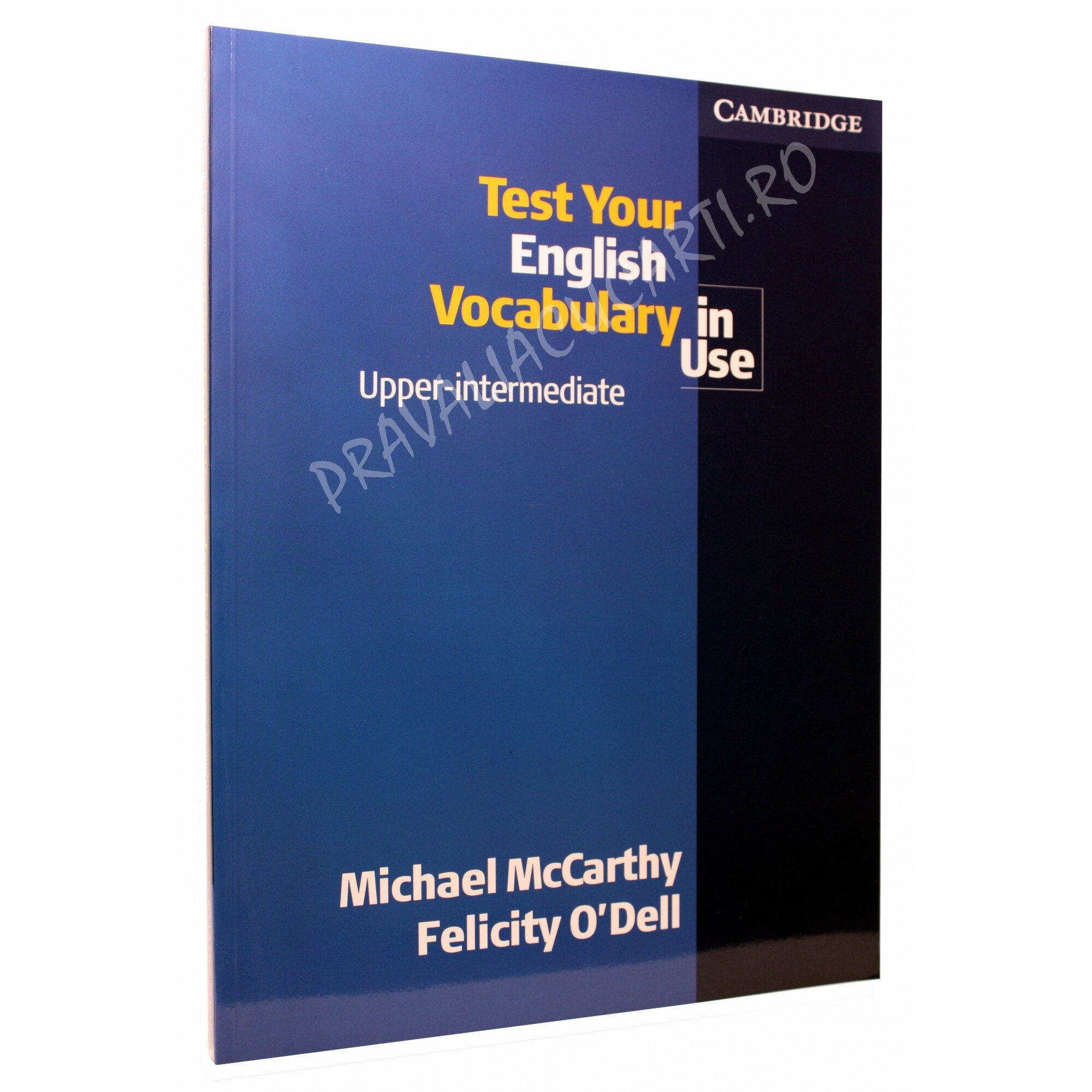 Test Your English Vocabulary in Use. Upper-intermediate - eMAG.ro