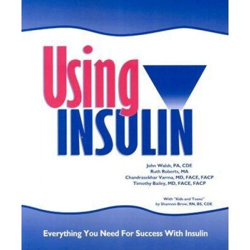 Using Insulin: Everything You Need for Success with Insulin ...