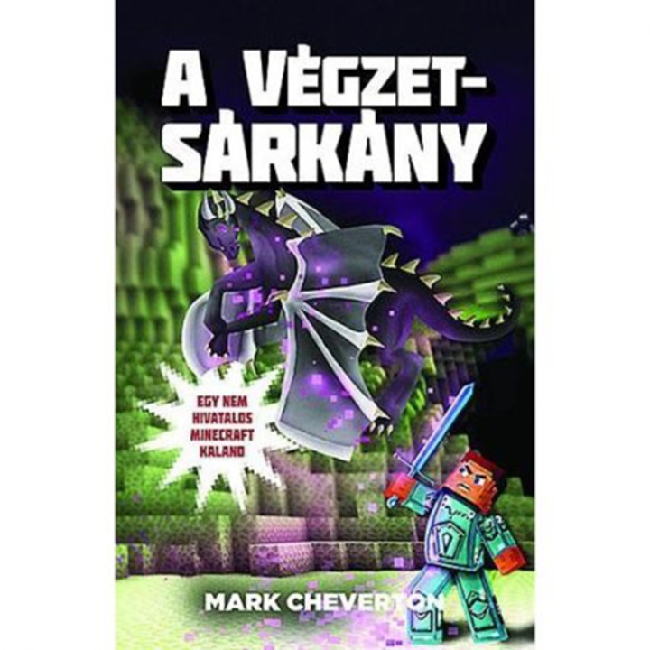 A Végzetsárkány - Egy nem hivatalos Minecraft-kaland - Mark Cheverton ...