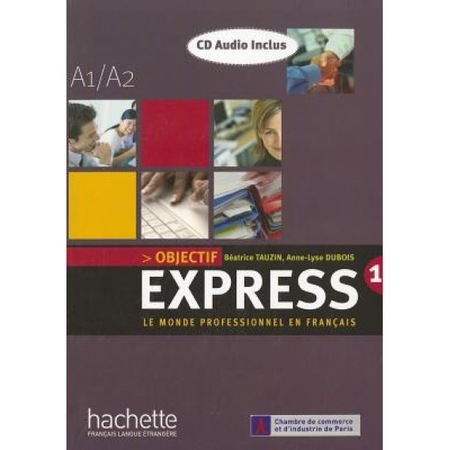 Objectif Express: Niveau 1 Livre de L'Eleve + CD Audio, Anne-Lyse ...