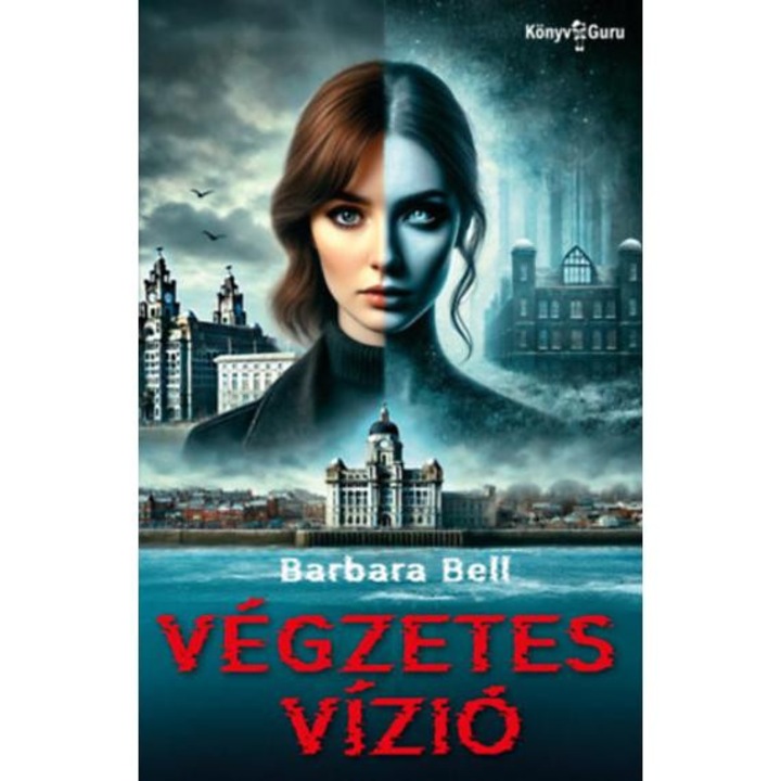 Végzetes vízió - Barbara Bell - eMAG.ro