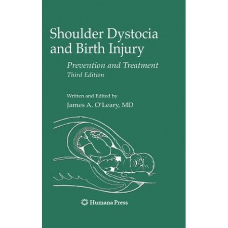 Shoulder Dystocia and Birth Injury: Prevention and Treatment, James A ...