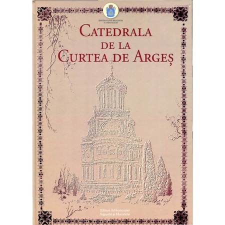 Catedrala de la Curtea de Arges, Slanic Muscel, 2017 - eMAG.ro