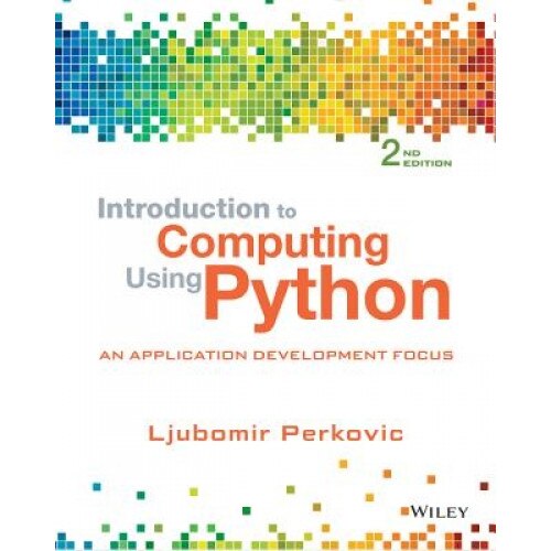 Introduction to Computing Using Python: An Application Development ...