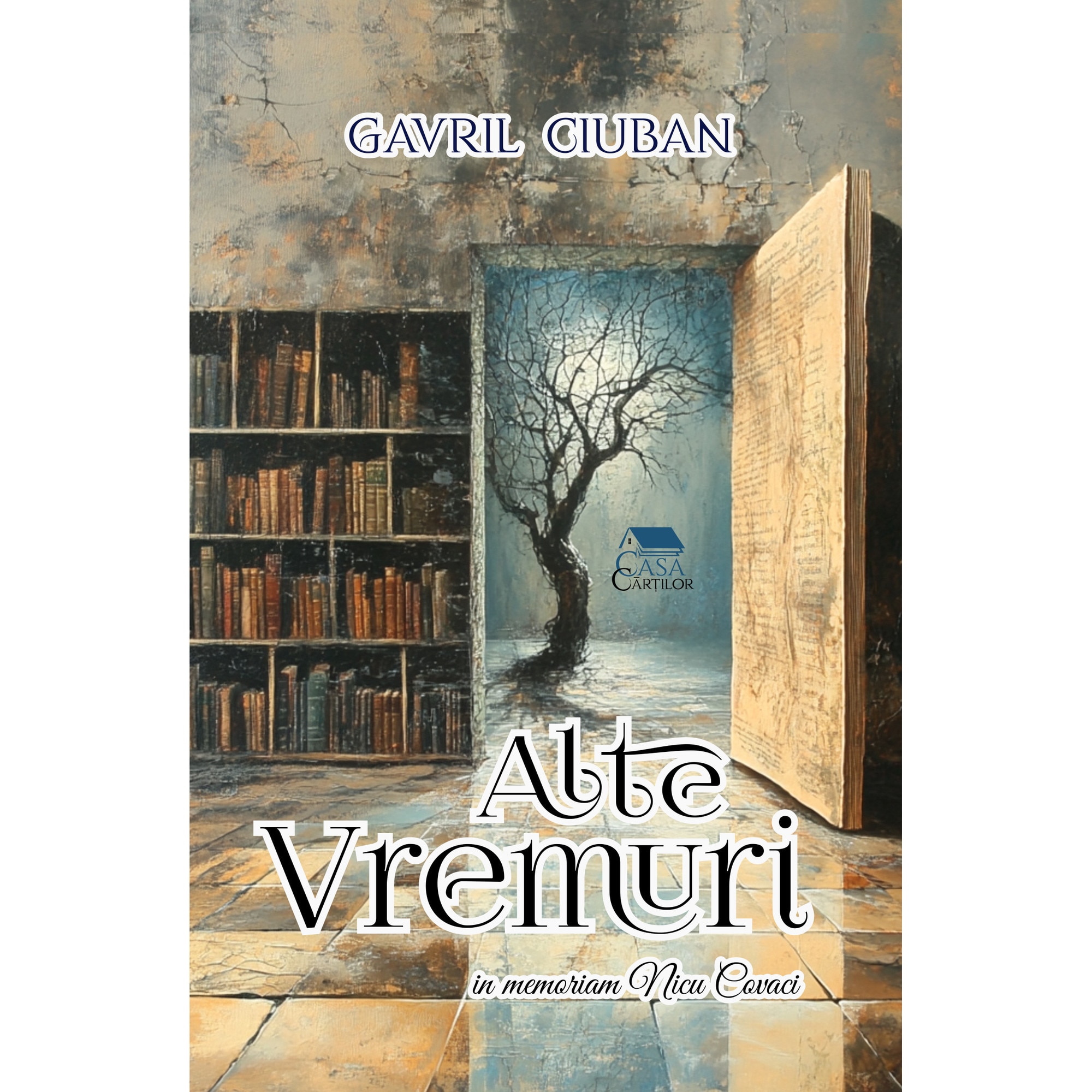 Alte Vremuri, Gavril Ciuban, 2025, 158 pagini - eMAG.ro