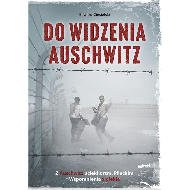 Do widzenia, Auschwitz, Mireki, Limba poloneza - eMAG.ro