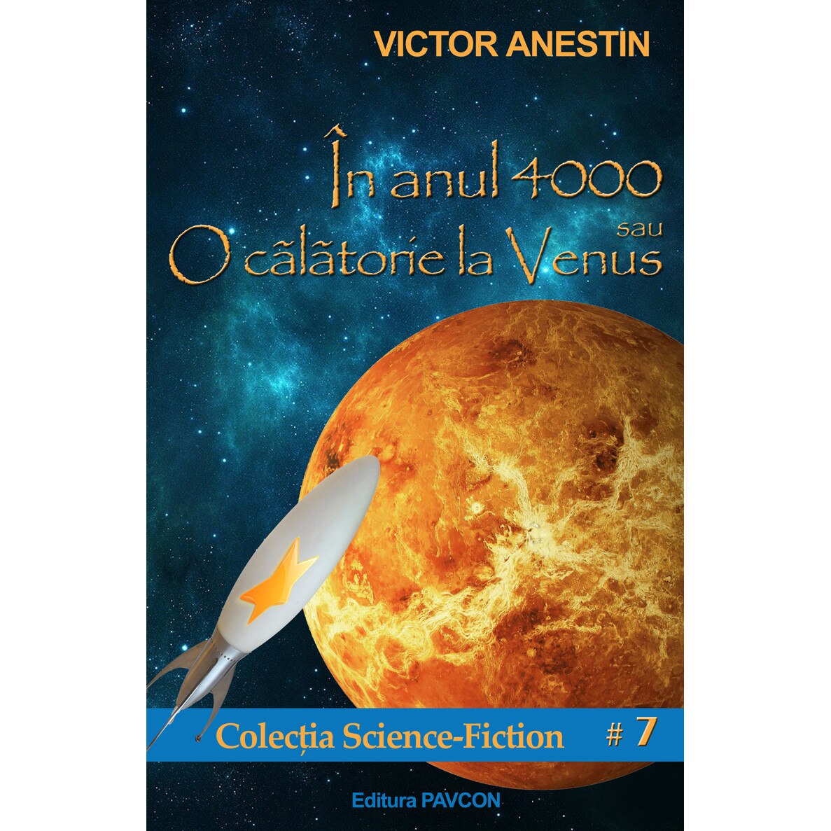 In anul 4000 sau O calatorie la Venus - Victor Anestin - eMAG.ro