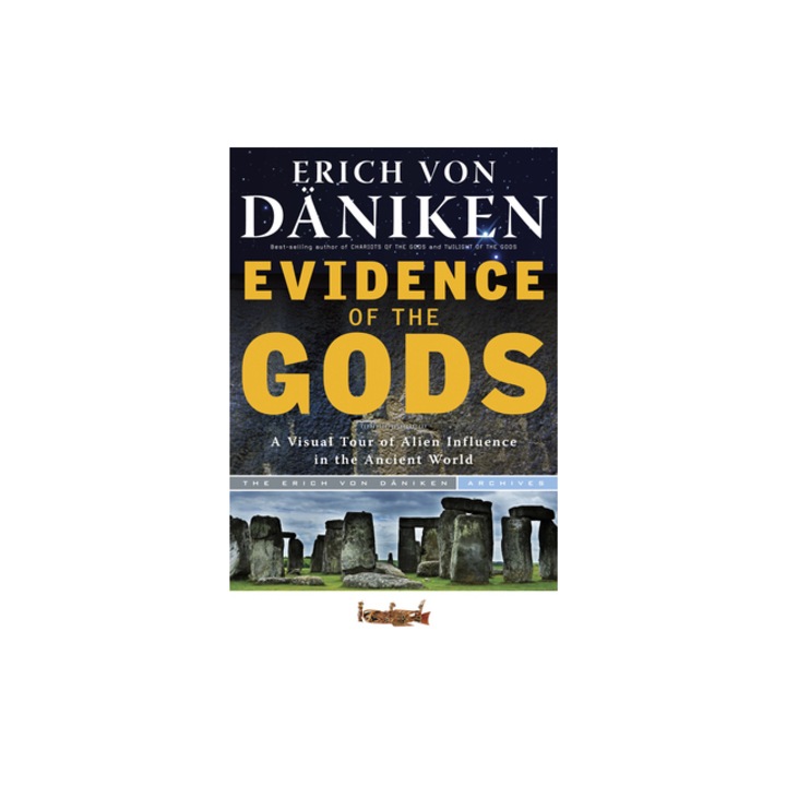 Evidence of the Gods A Visual Tour of Alien Influence in the Ancient ...