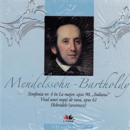 Mari Compozitori Vol. 21: Mendelssohn-Bartholdy - eMAG.ro