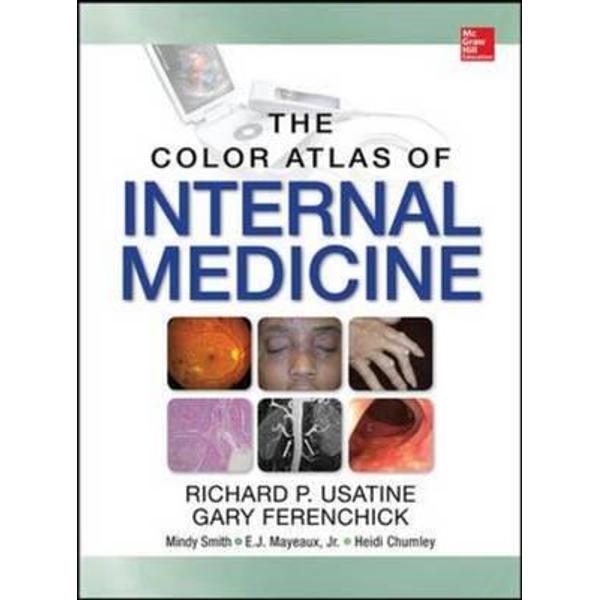 Color Atlas of Internal Medicine - eMAG.ro