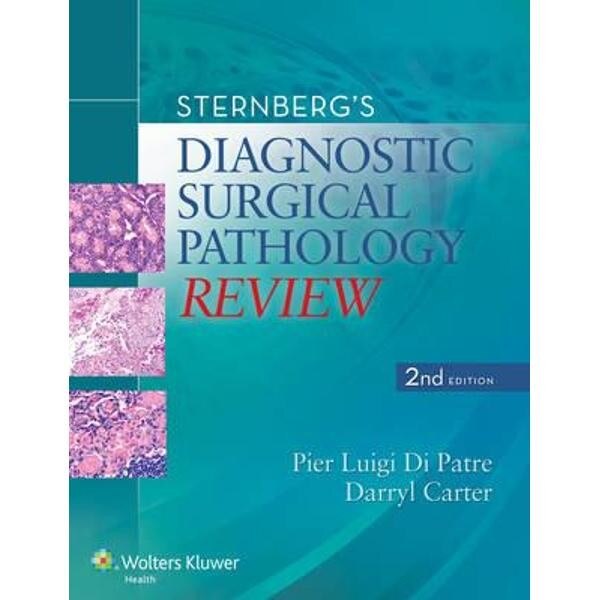 Sternberg's Diagnostic Surgical Pathology Review - eMAG.ro