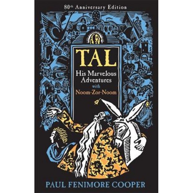 Tal, His Marvelous Adventures with Noom-Zor-Noom, Paul Fenimore Cooper ...