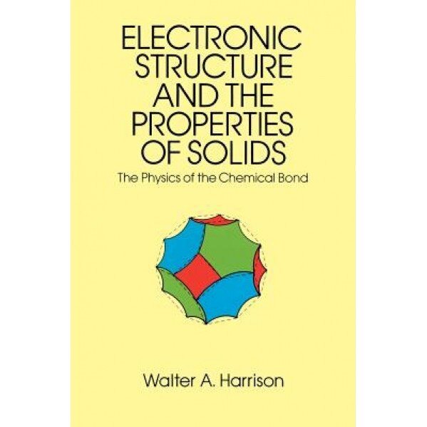 Electronic Structure And The Properties Of Solids Electronic Structure