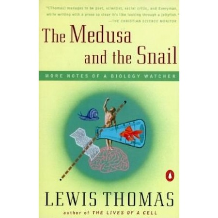 The Medusa and the Snail: More Notes of a Biology Watcher, Lewis Thomas ...