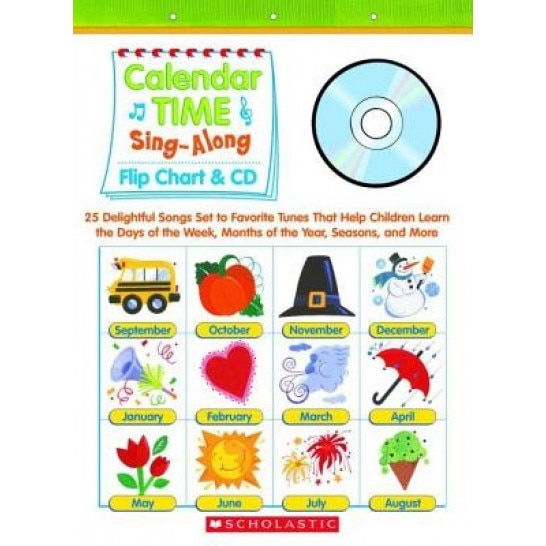 Calendar Time Sing-Along: Flip Chart & CD: 25 Delightful Songs Set to ...