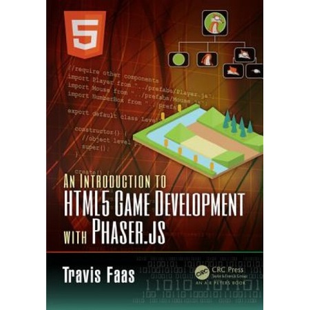 An Introduction to Html5 Game Development with Phaser.Js, Travis Faas (Author) - eMAG.ro