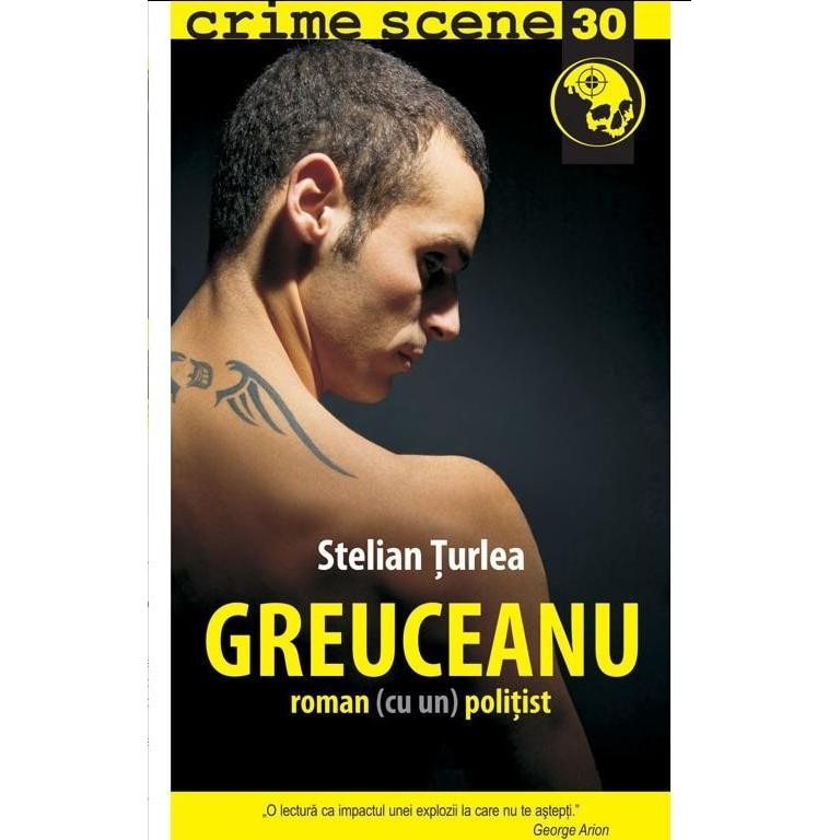 Greuceanu. Roman (cu un) politist - Stelian Turlea - eMAG.ro