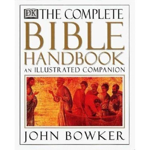 The Complete Bible Handbook, John Bowker - eMAG.ro