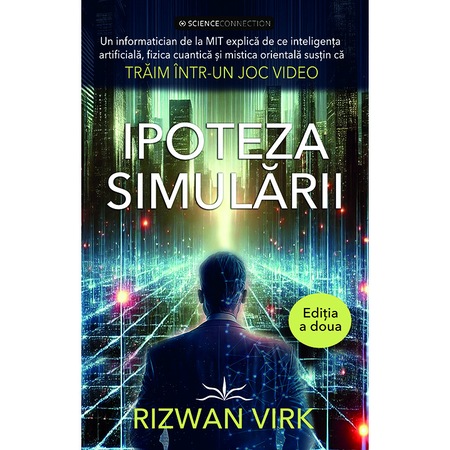 Ipoteza Simularii - Rizwan Virk - eMAG.ro