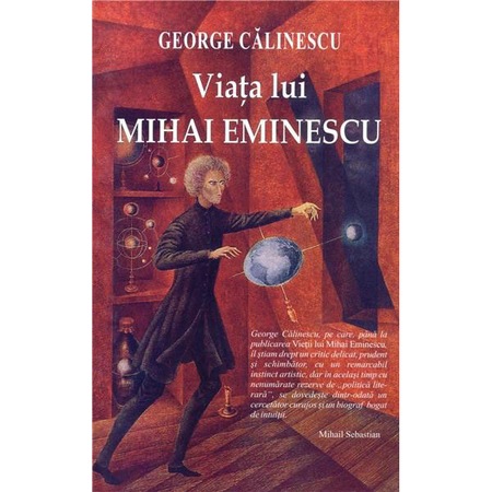 Viata lui Mihai Eminescu - George Calinescu - eMAG.ro