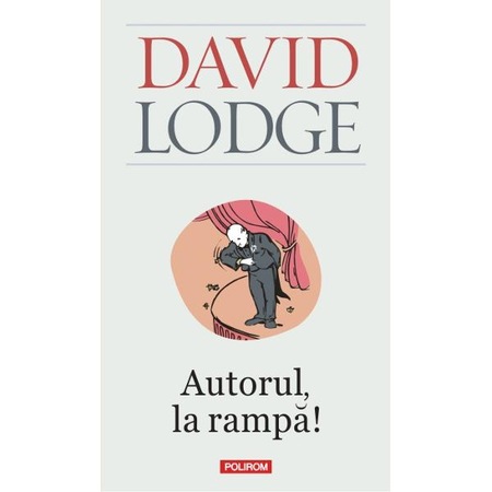 Autorul, la rampa! - David Lodge - eMAG.ro