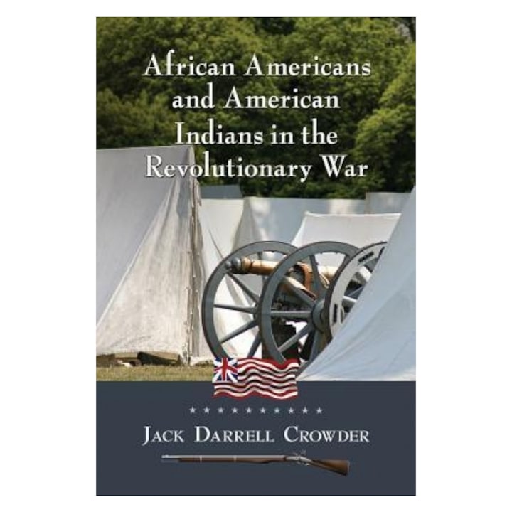 African Americans and American Indians in the Revolutionary War, Jack ...