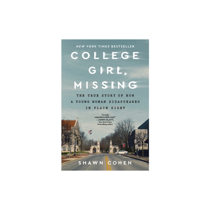 College Girl, Missing The True Story of How a Young Woman Disappeared ...