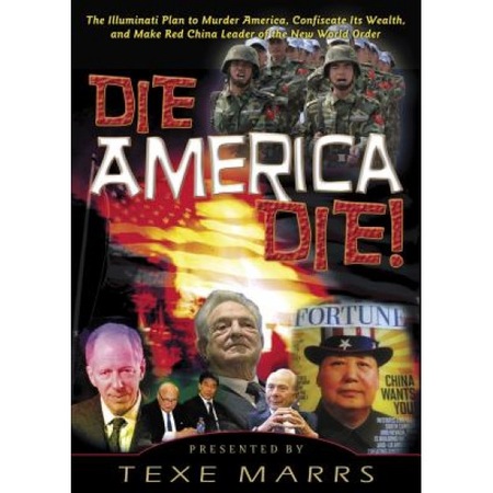 Die, America, Die!: The Illuminati Plan to Murder America, Confiscate ...