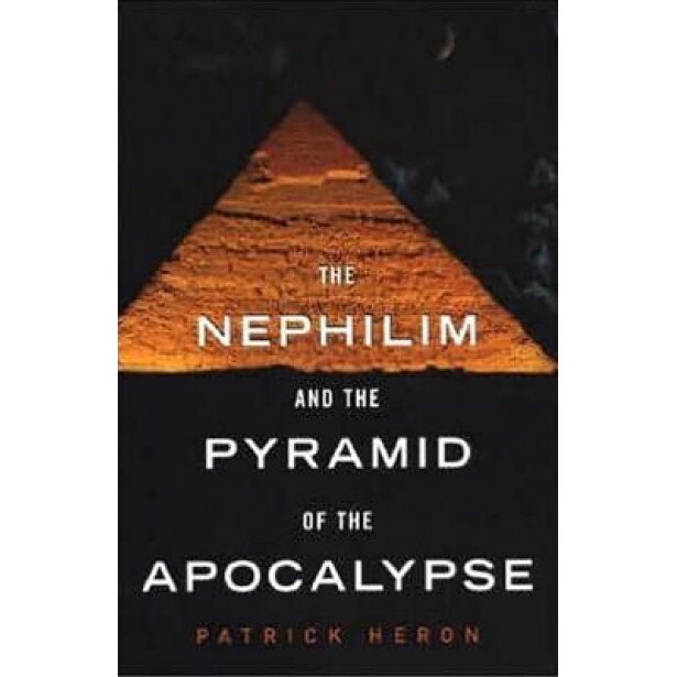 The Nephilim and the Pyramid of the Apocalypse, Patrick Heron - eMAG.ro