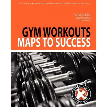 Gym Workouts - Maps to Success, Gym Professor (Author) - eMAG.ro