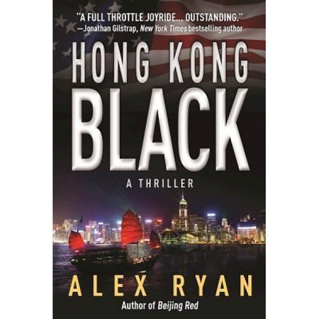 Hong Kong Black: A Thriller, Alex Ryan (Author) - eMAG.ro