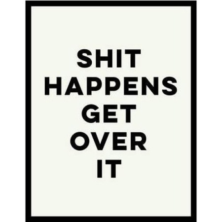 Shit Happens Get Over It - eMAG.ro