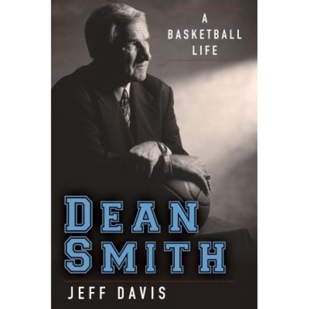 Dean Smith: A Basketball Life, Jeff Davis (Author) - eMAG.ro