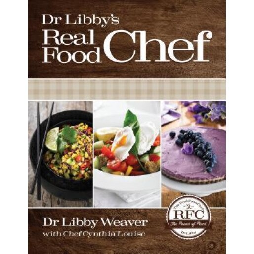 Dr. Libby's Real Food Chef, Libby Weaver (Author) - eMAG.ro