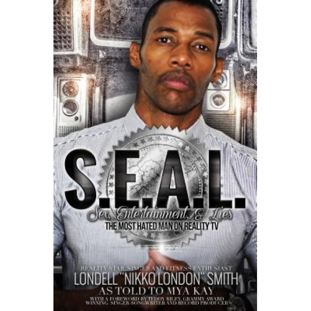S.E.A.L.: Sex, Entertainment & Lies, Londell Smith (Author) - eMAG.ro