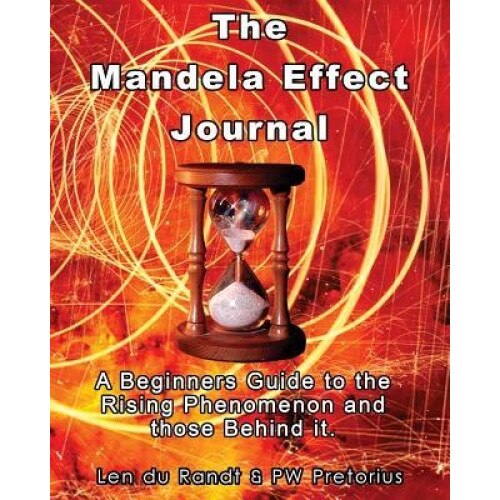 The Mandela Effect Journal: A Beginners Guide to the Rising Phenomenon ...